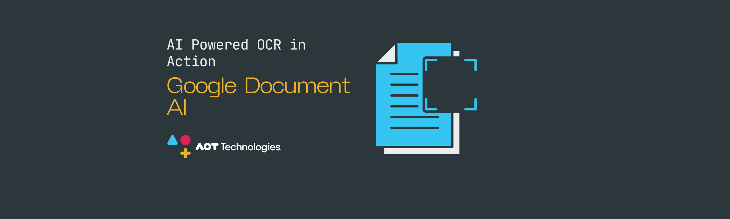 AI-Powered OCR in Action: Google Document AI - Aot Technologies